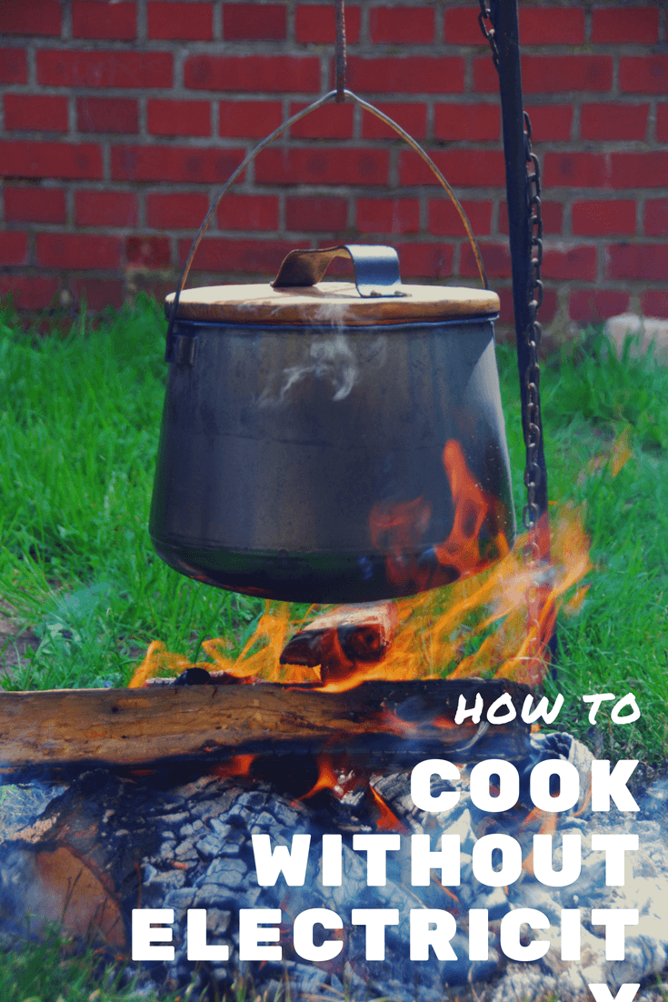 How to Cook Without Electricity- Indoor and Outdoor Options - The ...